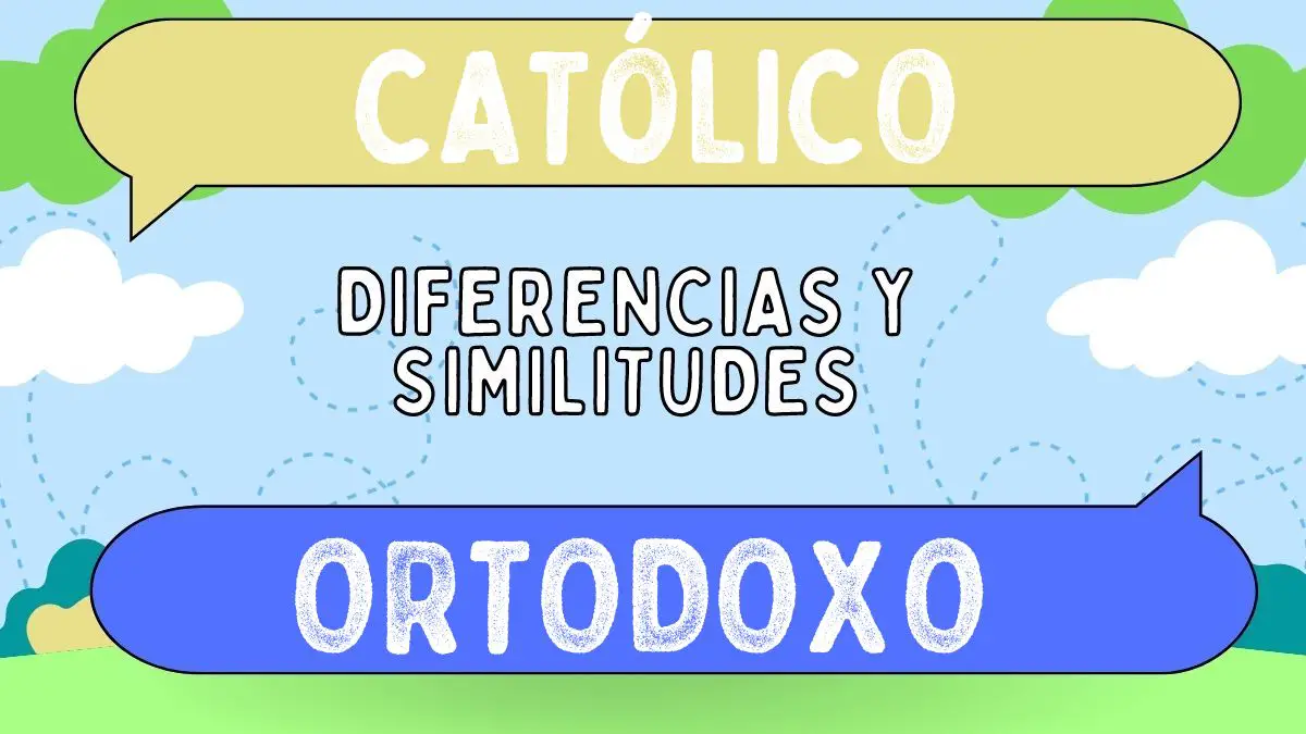 Diferencias entre católico y ortodoxo