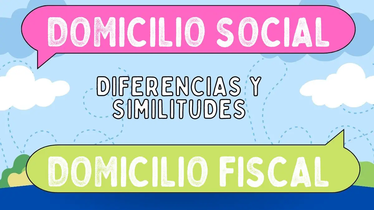 Diferencias entre domicilio social y domicilio fiscal