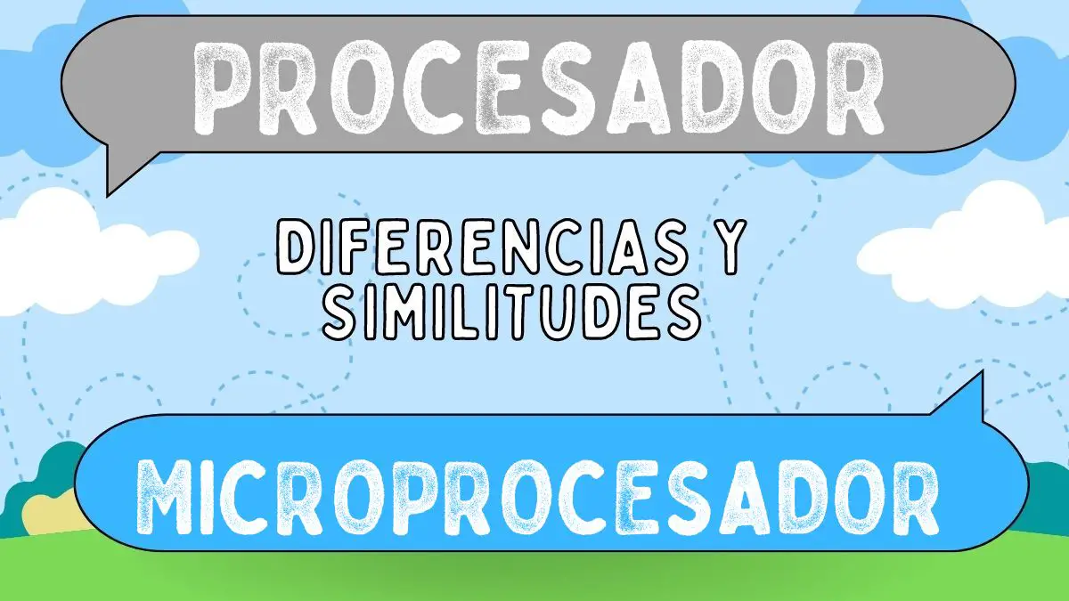 Diferencias entre procesador y microprocesador
